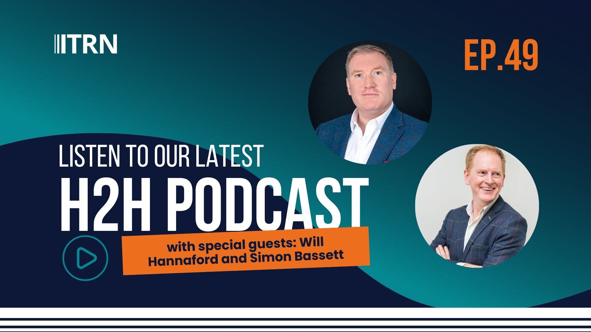 Episode 49: Will Hannaford and Simon Bassett